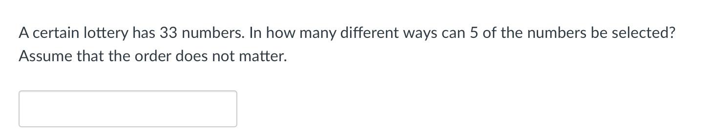 Solved A certain lottery has 33 numbers. In how many | Chegg.com