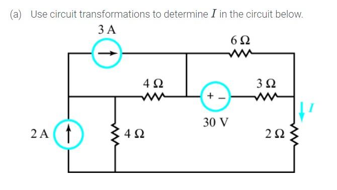 Solved (a) Use circuit transformations to determine I in the | Chegg.com