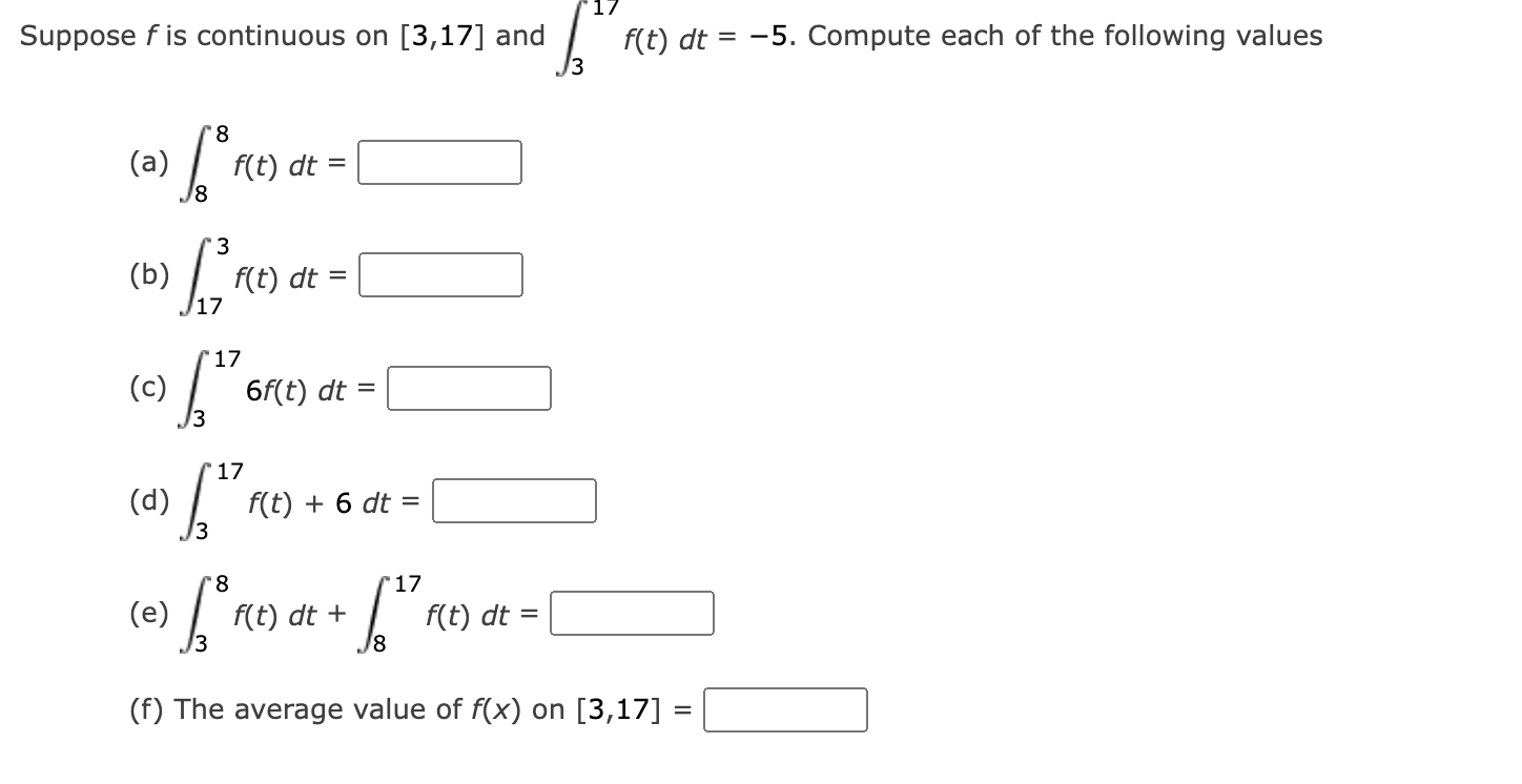 Solved Suppose f is continuous on [3,17] and ∫317f(t)dt=−5. | Chegg.com