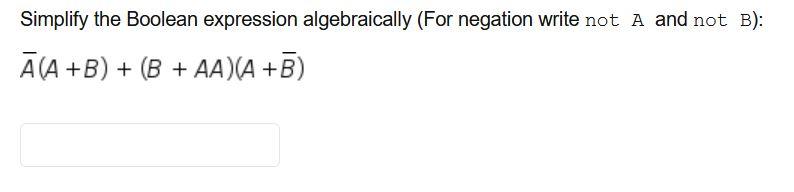 Solved Simplify the Boolean expression algebraically (For | Chegg.com
