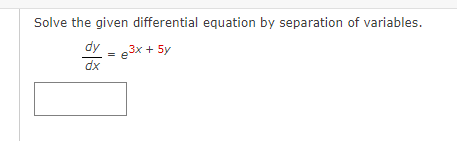 Solved Solve the given differential equation by separation | Chegg.com