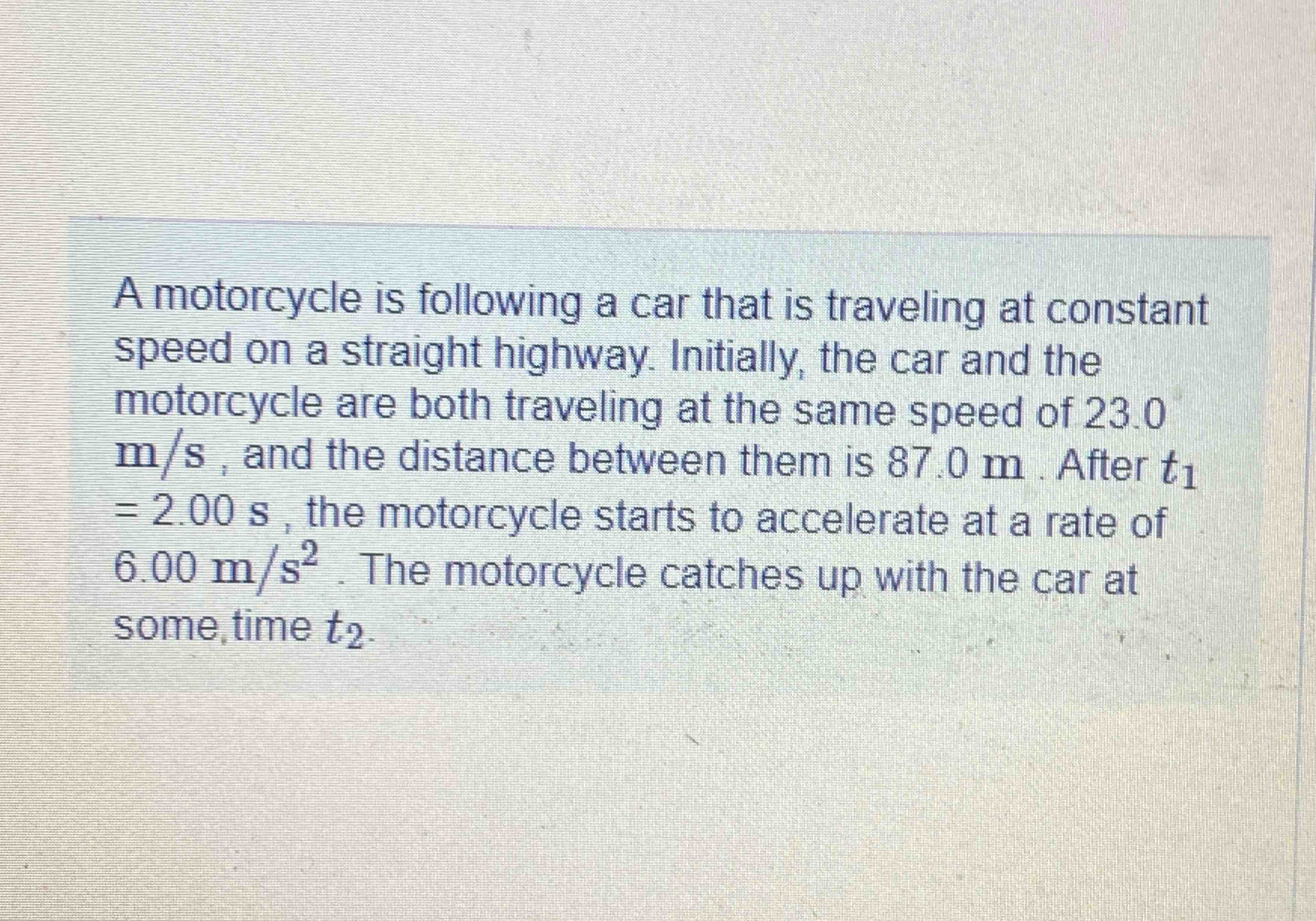 Solved A motorcycle is following a car that is traveling at | Chegg.com