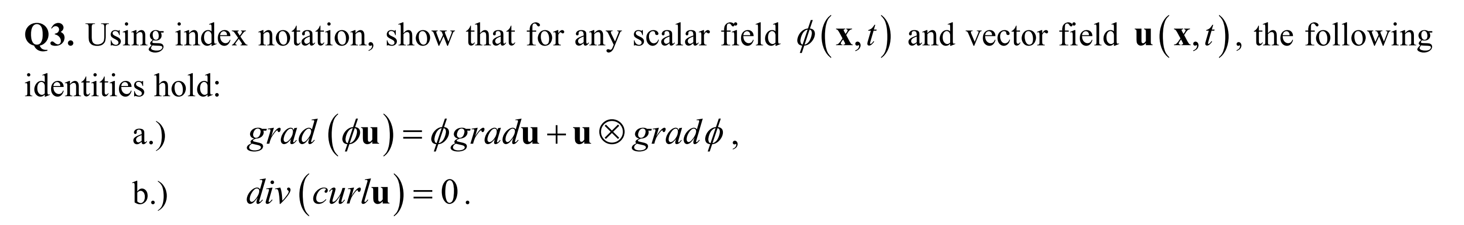 Solved Q3. Using index notation, show that for any scalar | Chegg.com