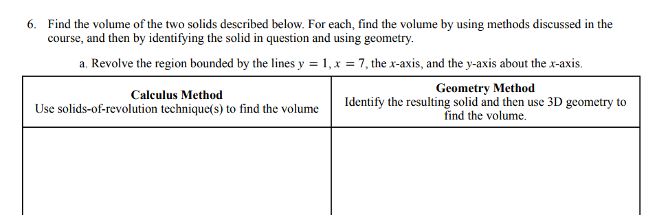 Solved 6. Find the volume of the two solids described below. | Chegg.com