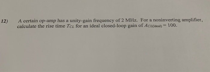 Solved A certain op-amp has a unity-gain frequency of 2 MHz. | Chegg.com