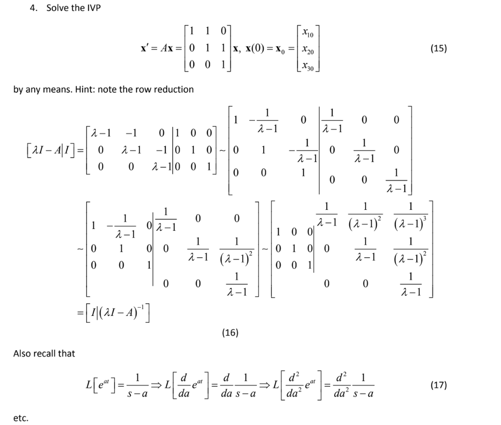 Solved 4. Solve the IVP 110 Xio (15) x = Ax=101 1 x, x(0) = | Chegg.com