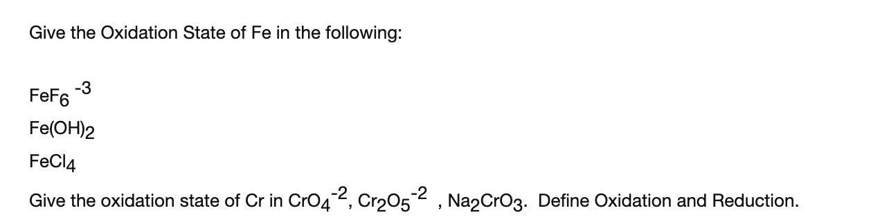 Solved Give the Oxidation State of Fe in the following: -3 | Chegg.com
