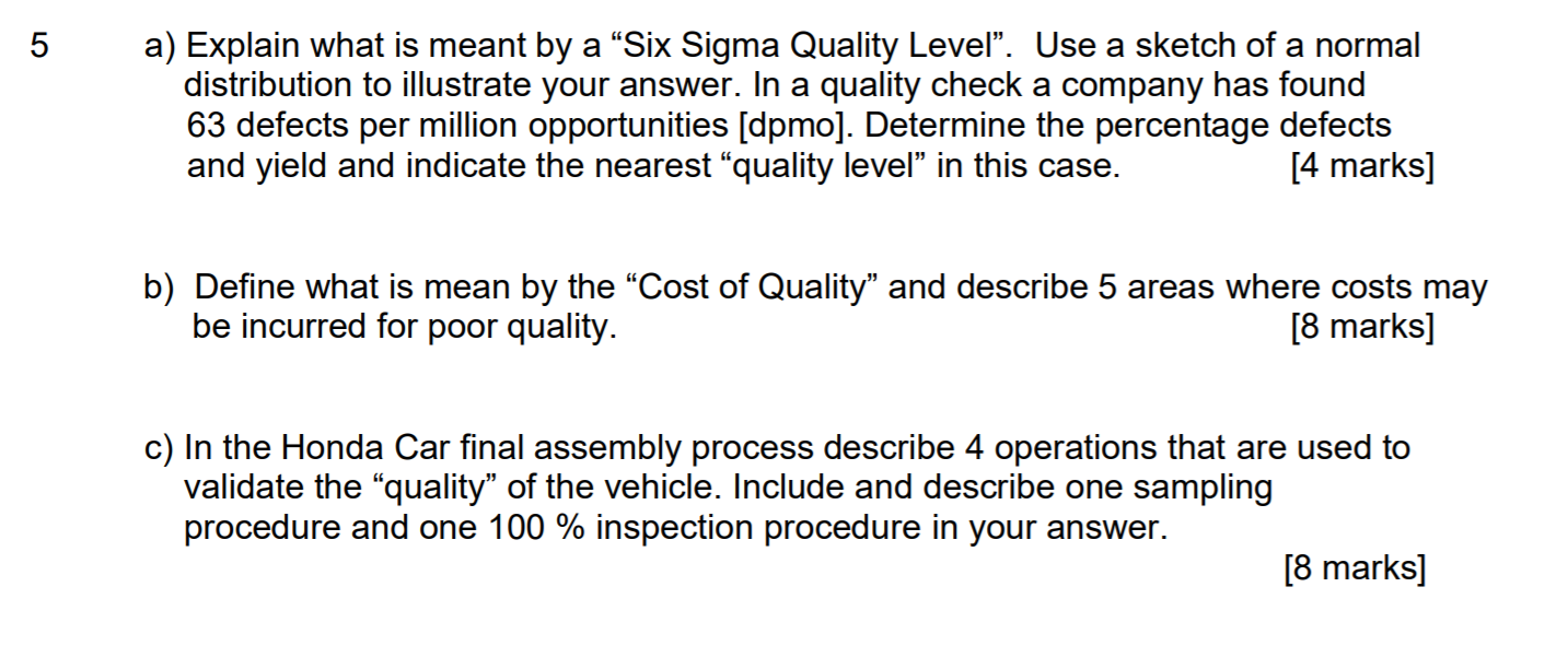 Solved 5 a) Explain what is meant by a "Six Sigma Quality | Chegg.com