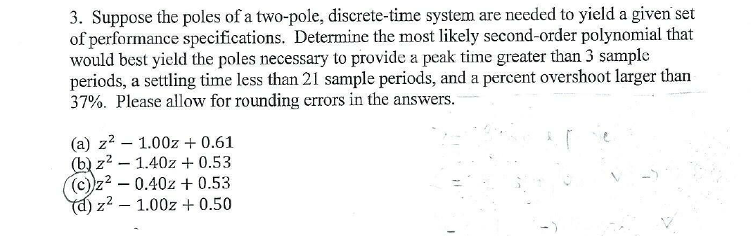 Solved 3 Suppose The Poles Of A Two Pole Discrete Time