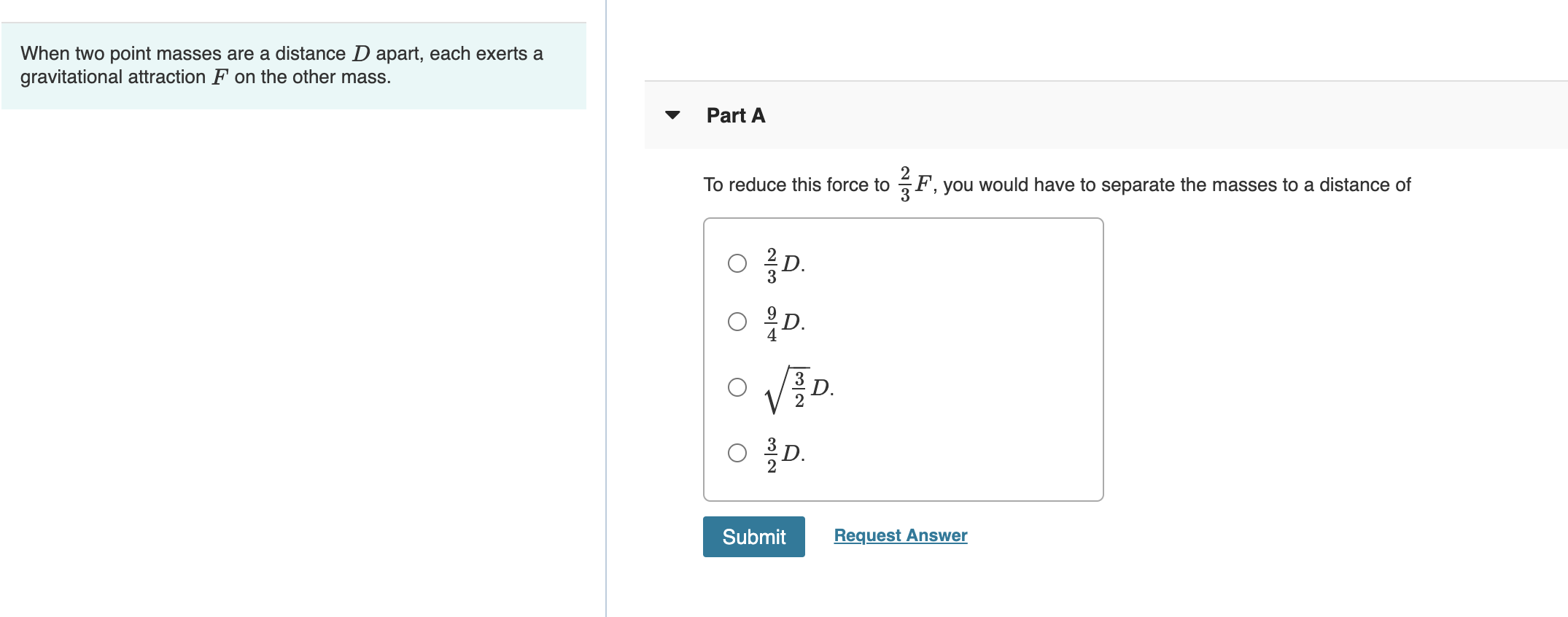 Solved When two point masses are a distance D apart, each | Chegg.com
