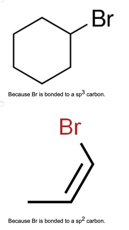Solved Br Becuse Br is bonded to a sp2 benzene ring. a Br | Chegg.com