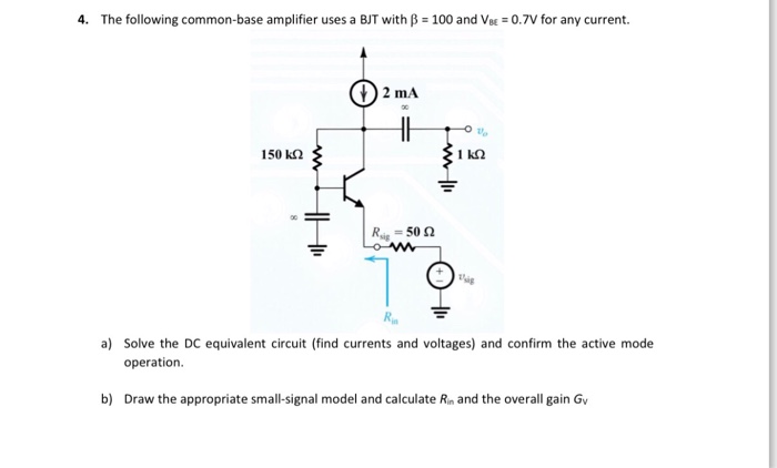 Solved The following common-base amplifier uses a BJT with | Chegg.com
