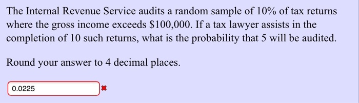 Solved The Internal Revenue Service audits a random sample | Chegg.com