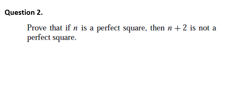 Solved Question 2. Prove that if n is a perfect square, then | Chegg.com