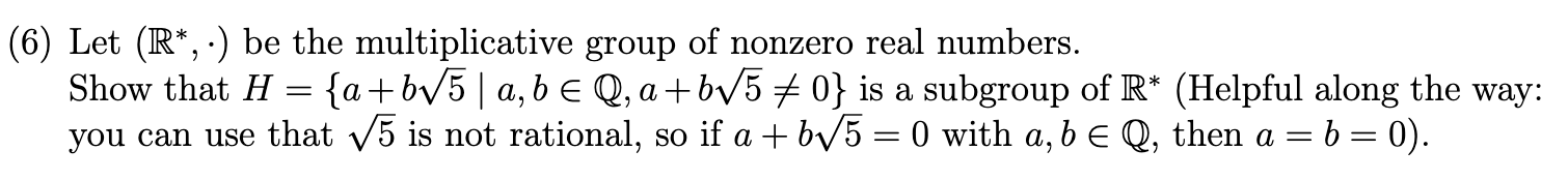 Solved 6) Let (R∗,⋅) be the multiplicative group of nonzero | Chegg.com