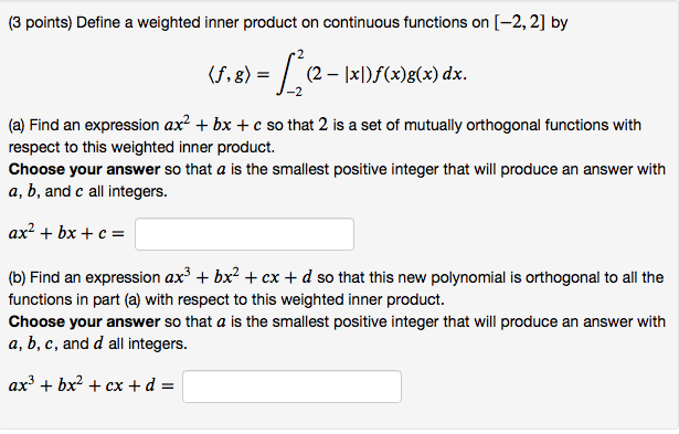 Solved (3 points) Define a weighted inner product on | Chegg.com