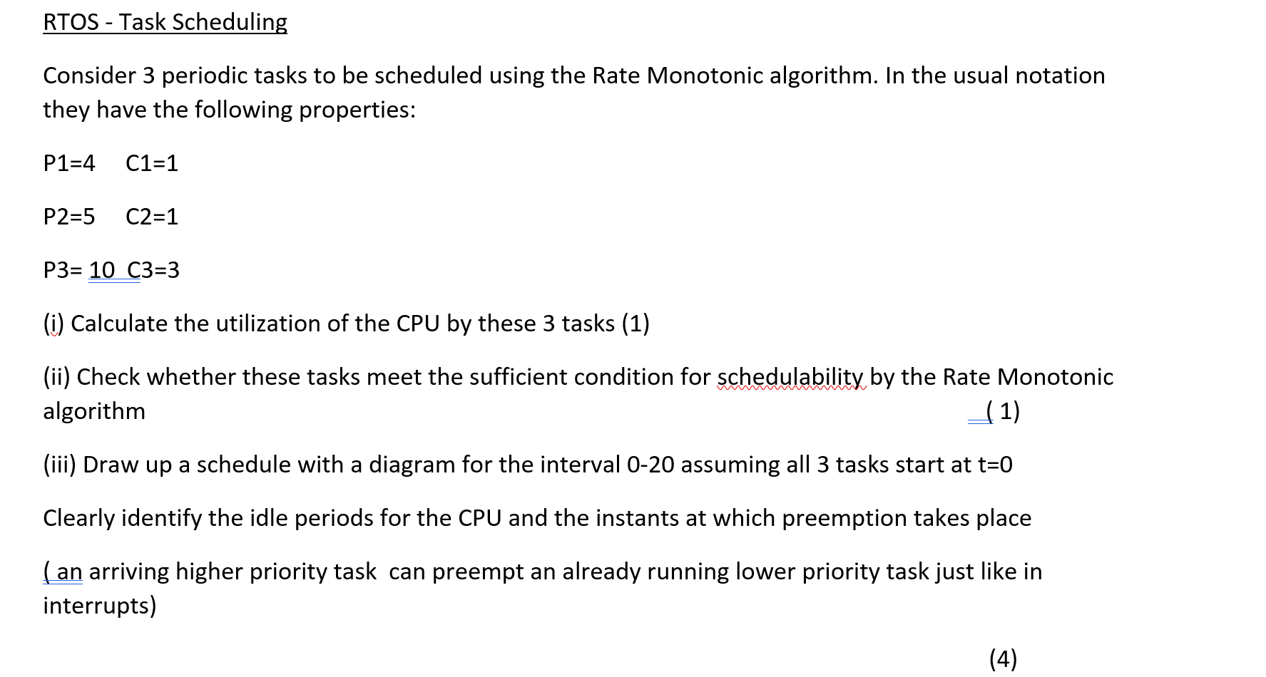 Solved RTOS - Task Scheduling Consider 3 periodic tasks to | Chegg.com