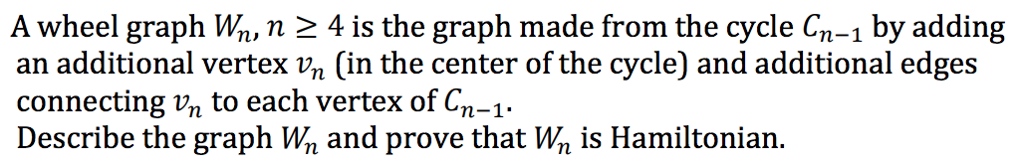 Solved A wheel graph Wn, n 2 4 is the graph made from the | Chegg.com