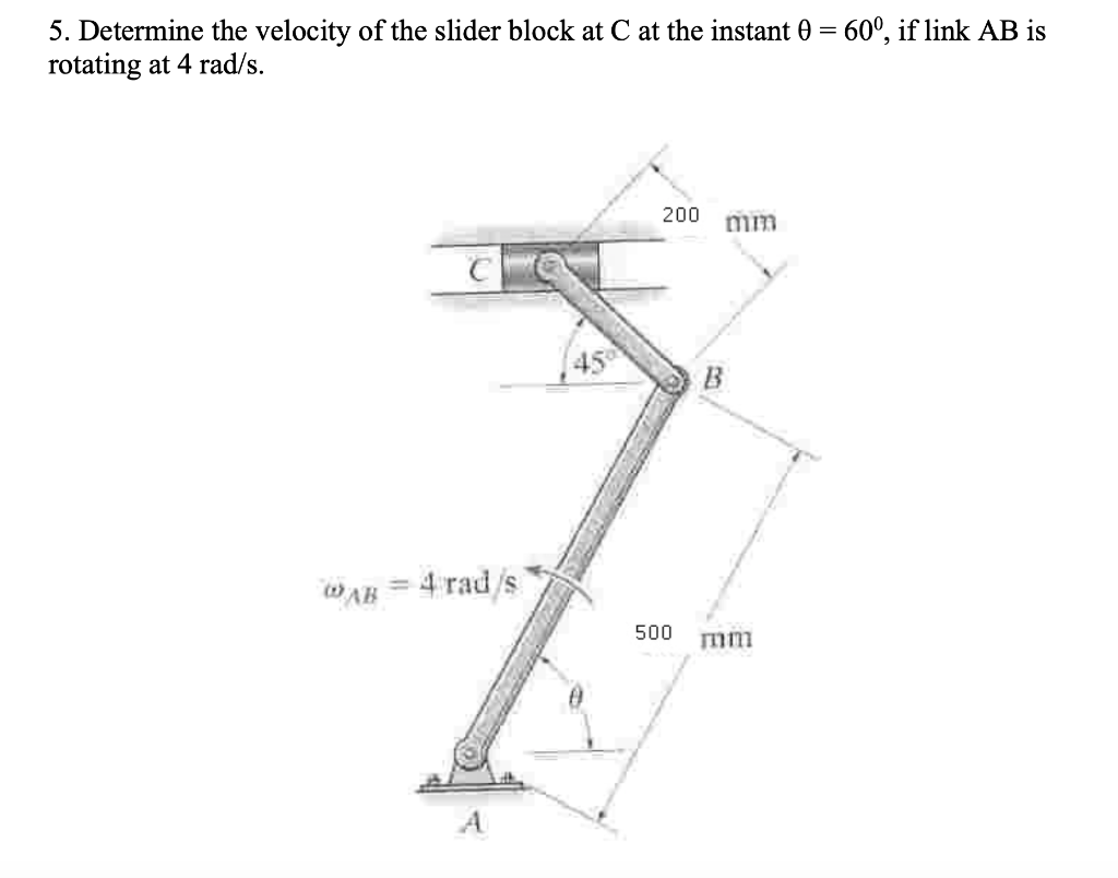 Solved 5. Determine the velocity of the slider block at C at | Chegg.com