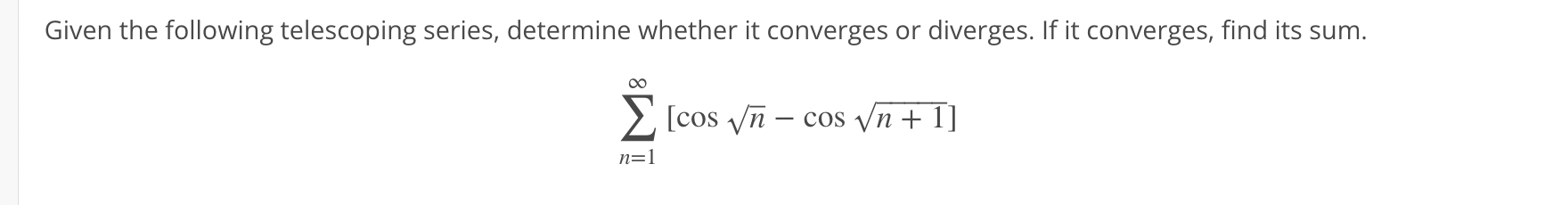 Solved Given the following telescoping series, determine | Chegg.com