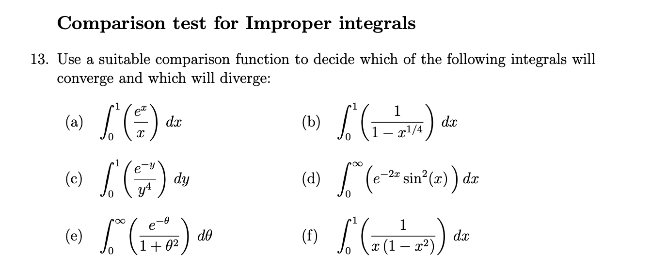 Solved Comparison test for Improper integrals 13. Use a | Chegg.com Solved Comparison test for Improper integrals 13. Use a | Chegg.com