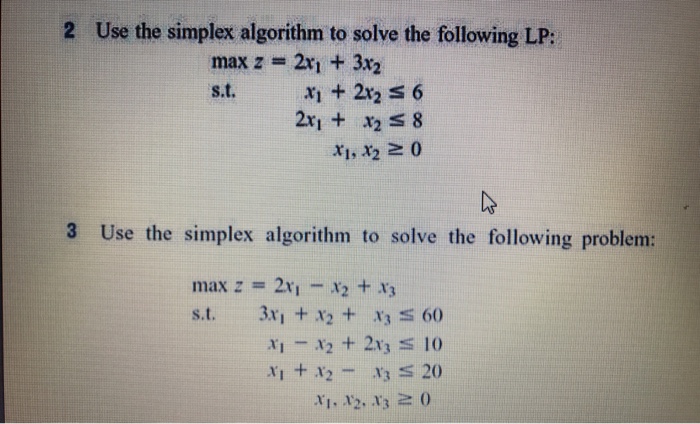 Solved 2 Use the simplex algorithm to solve the following | Chegg.com