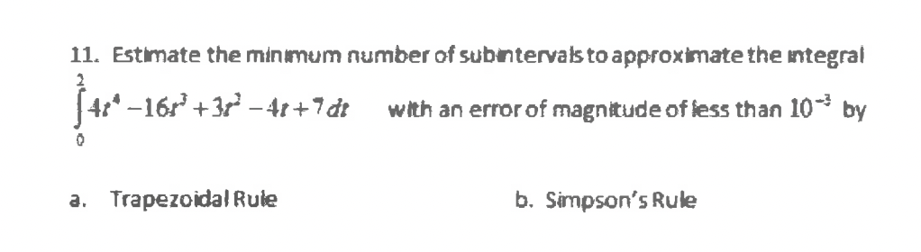 Solved 11. Estimate the mininum number of subintervals to | Chegg.com