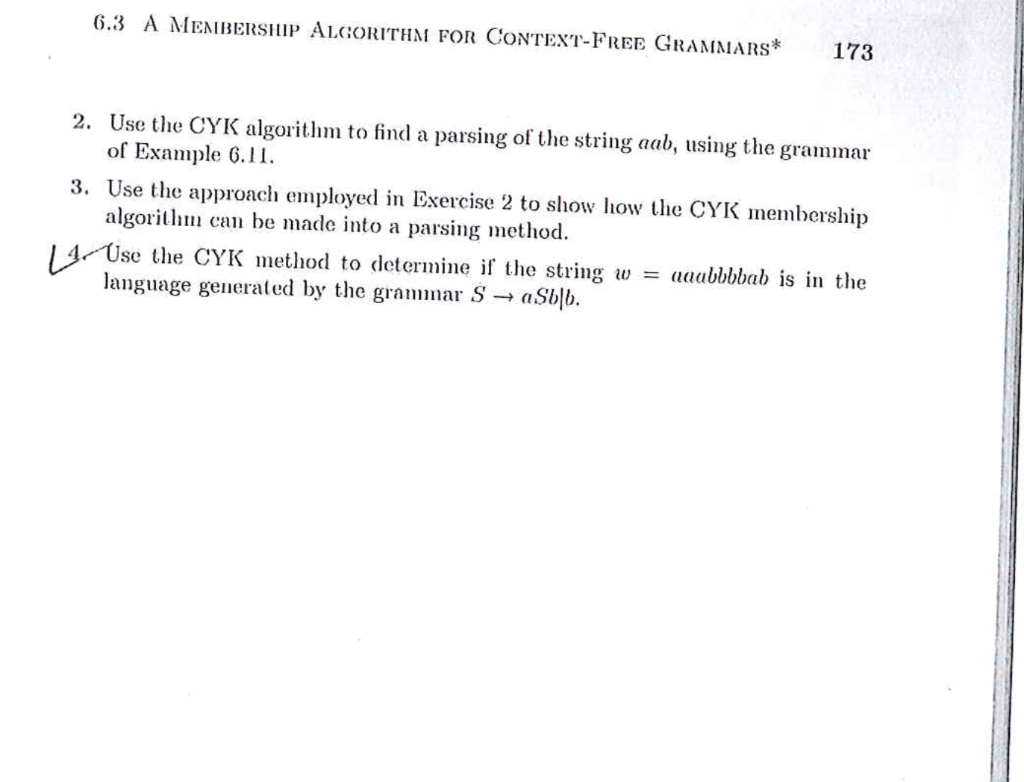 Solved 6.3 A MEMBERSHIP ALGORITHM FOR CONTEXT-FREE GRAMMARS* | Chegg.com