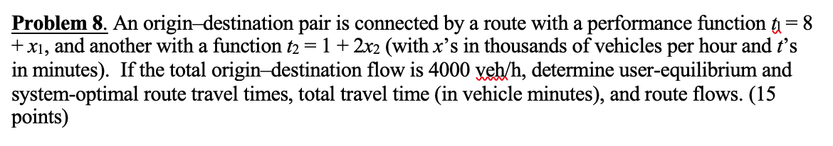 Solved = Problem 8. An origin–destination pair is connected | Chegg.com