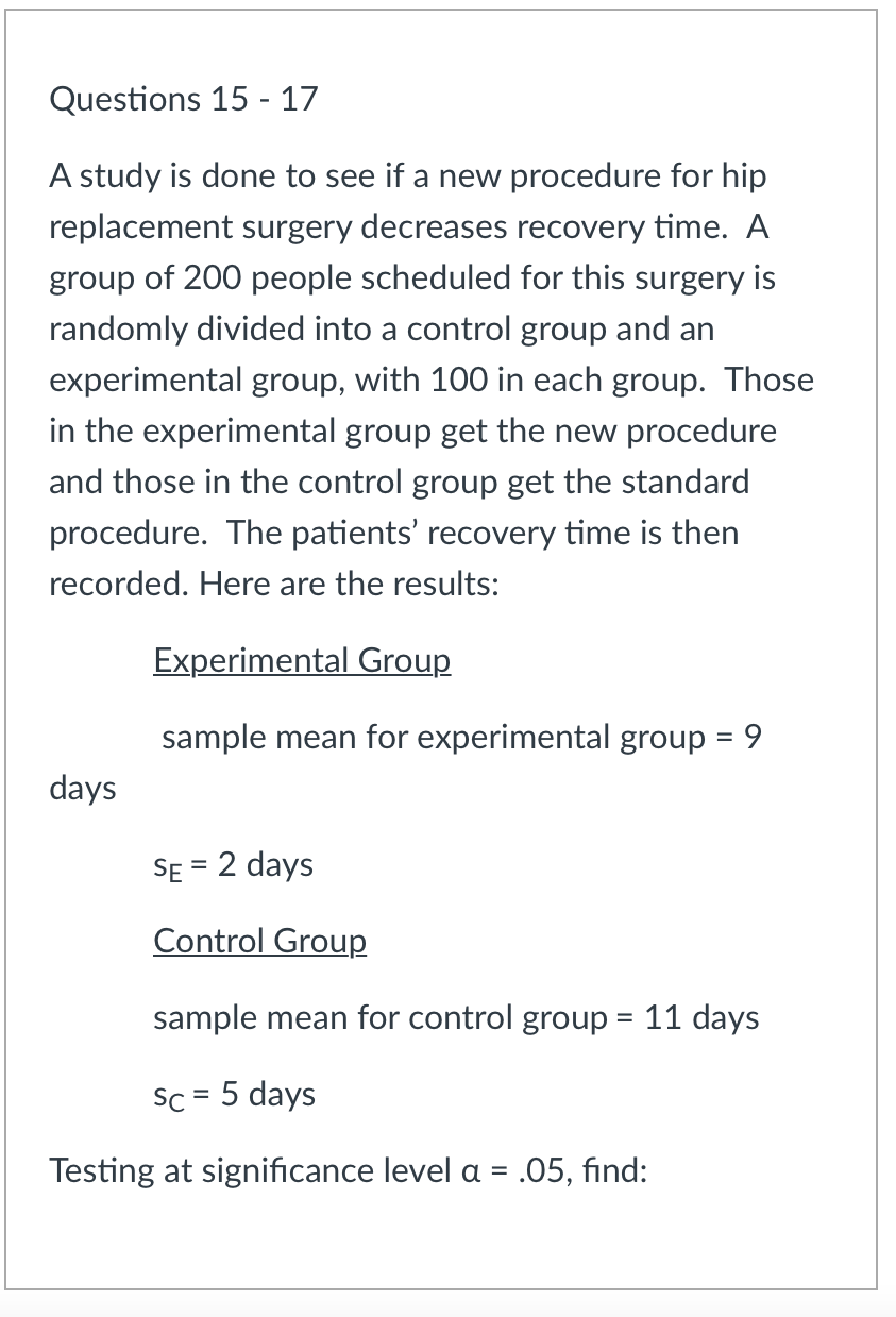 Solved Questions 15 - 17 A study is done to see if a new | Chegg.com