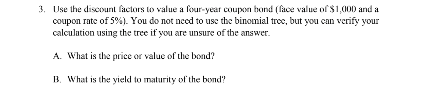 Solved 3. Use the discount factors to value a four-year | Chegg.com