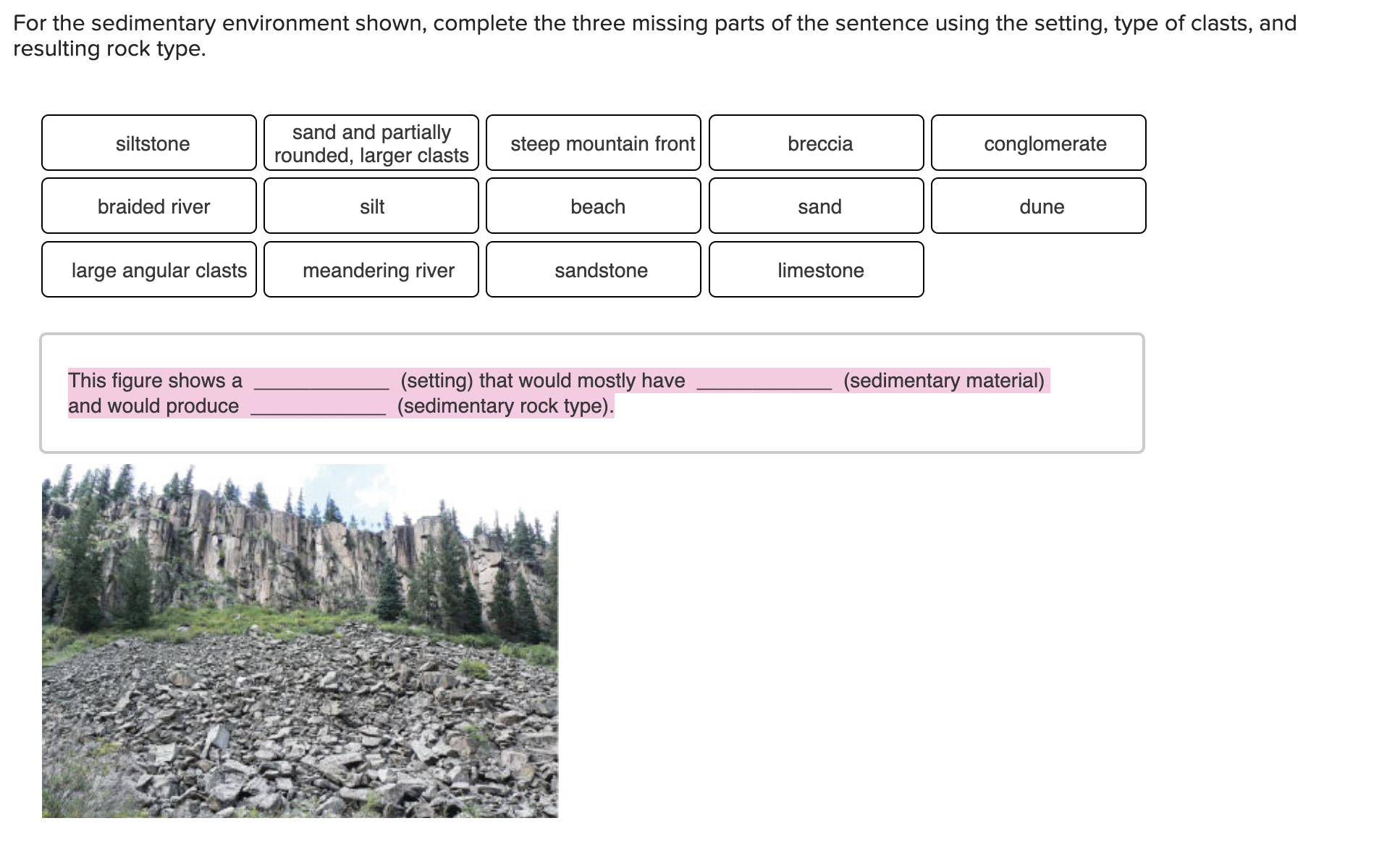 Solved Eor the sedimentary environment shown, complete the | Chegg.com