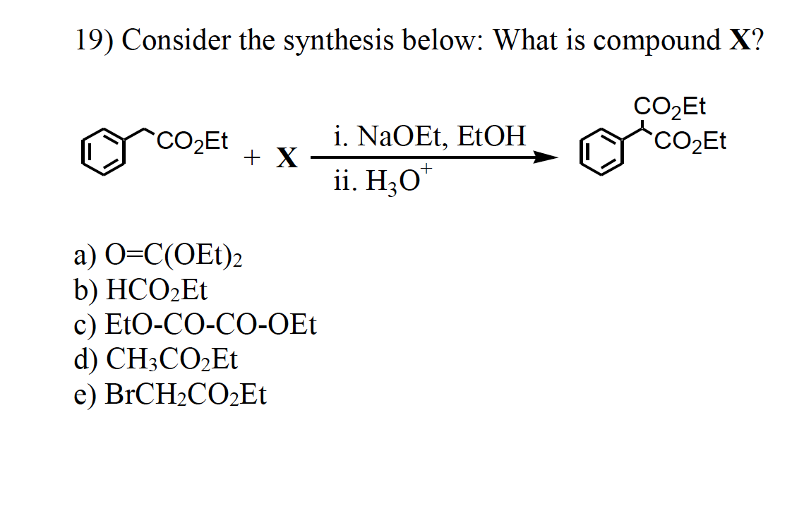 Solved 19) Consider the synthesis below: What is compound X? | Chegg.com