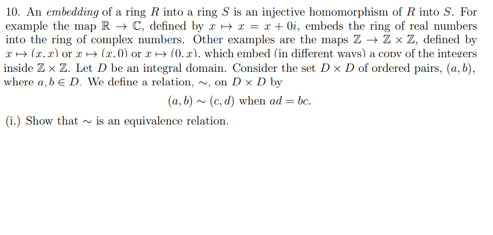 Solved 10. An embedding of a ring R into a ring S is an | Chegg.com