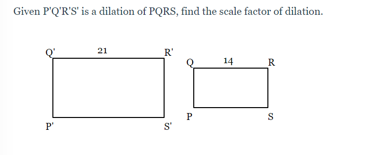 Solved Given P'Q'R'S' is a dilation of PQRS, find the scale | Chegg.com
