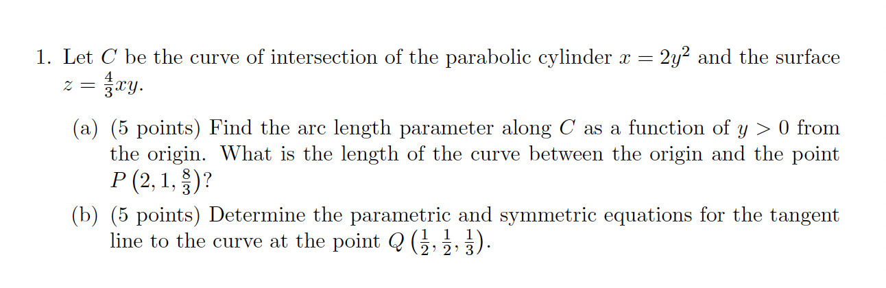 Solved 1. Let C be the curve of intersection of the | Chegg.com