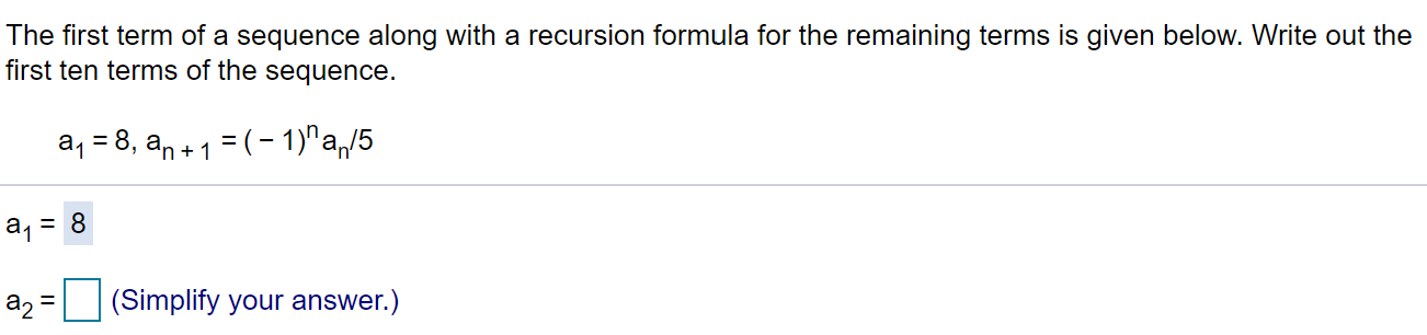 Solved The first term of a sequence along with a recursion | Chegg.com