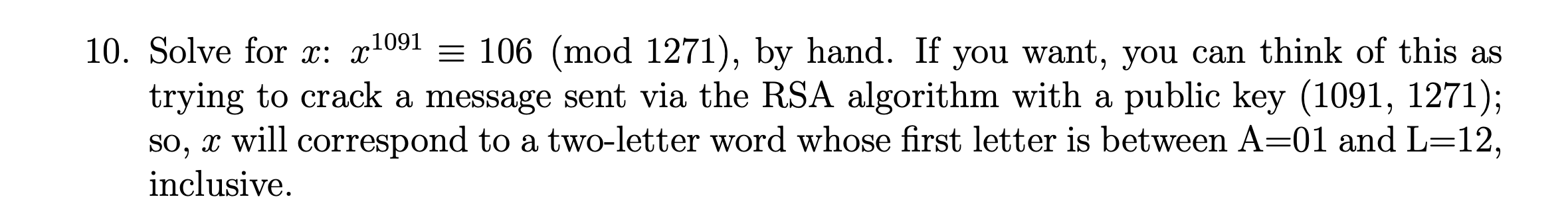 Solved 10. Solve for x: ~1091 = 106 (mod 1271), by hand. If | Chegg.com