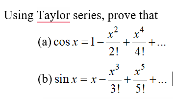 Solved Using Taylor series, prove that (a) | Chegg.com