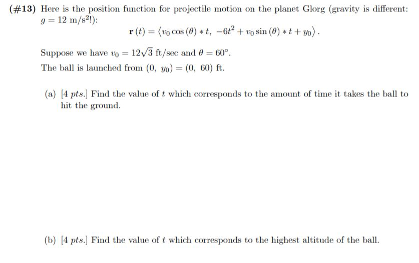 Solved (#13) Here is the position function for projectile | Chegg.com