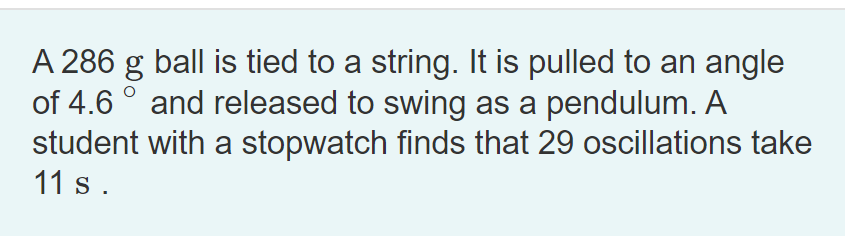 Solved A 286 g ball is tied to a string. It is pulled to an | Chegg.com