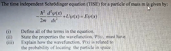 Solved The time independent Schrödinger equation (TISE) for | Chegg.com