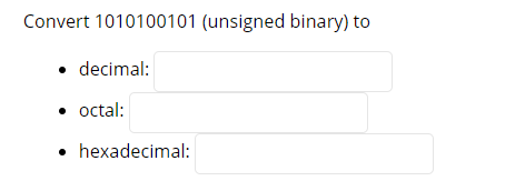 Solved Convert 1010100101 (unsigned binary) to • decimal: • | Chegg.com