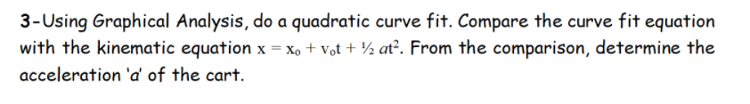 Solved 3-Using Graphical Analysis, do a quadratic curve fit. | Chegg.com