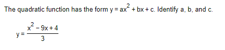 Solved The quadratic function has the form y=ax2+bx+c. | Chegg.com
