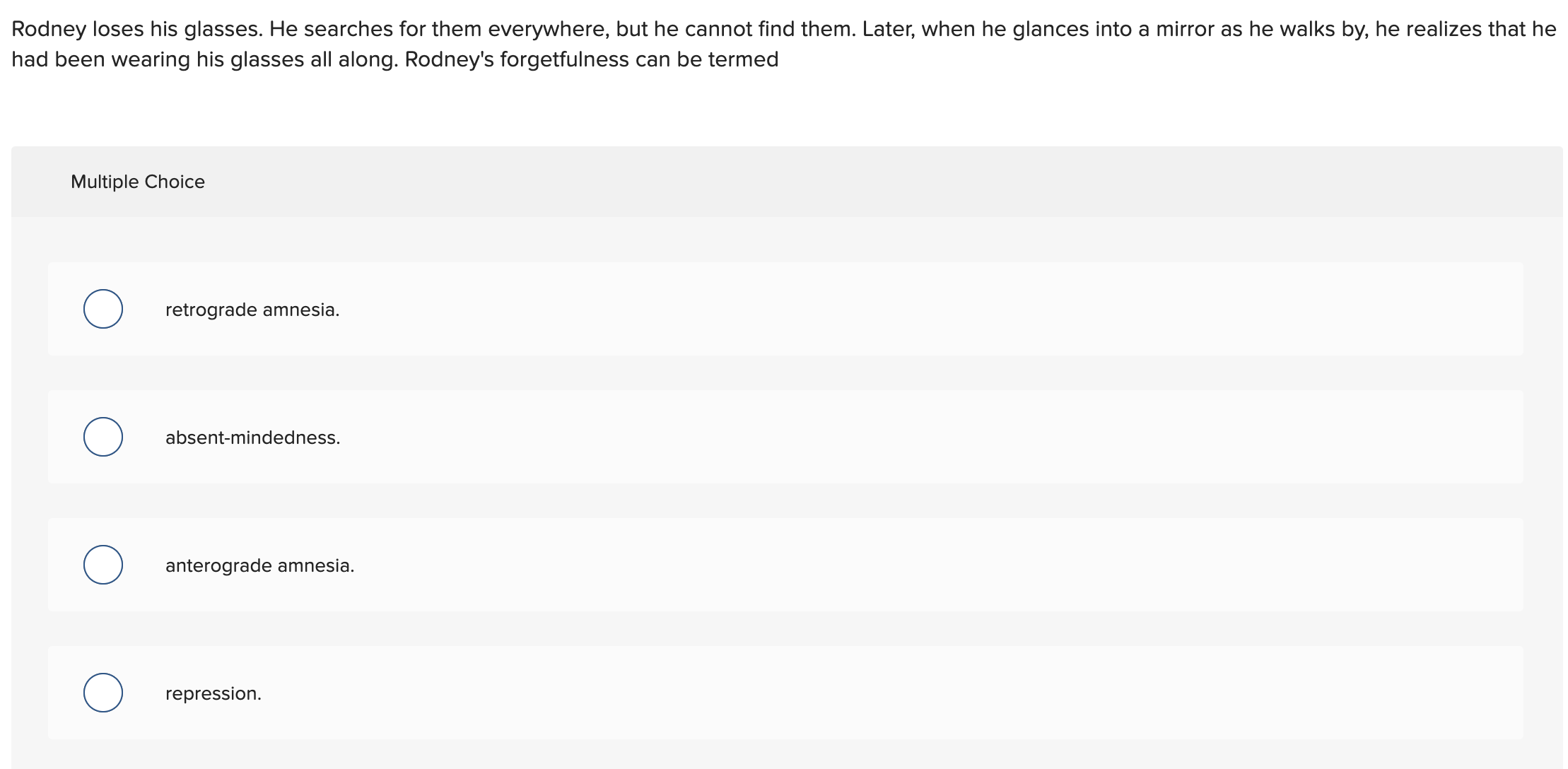 Solved Rodney loses his glasses. He searches for them | Chegg.com