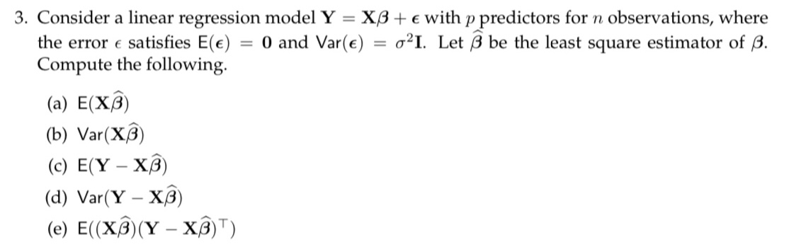 Solved 3. Consider a linear regression model Y=Xβ+ϵ with p | Chegg.com