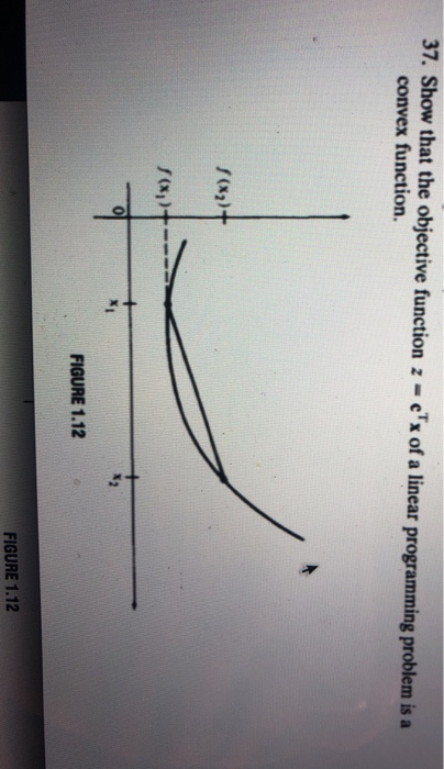 Solved 37 Show That The Objective Function Z Cx Of A Linear