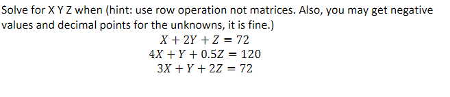 Solved Solve for XYZ when (hint: use row operation not | Chegg.com