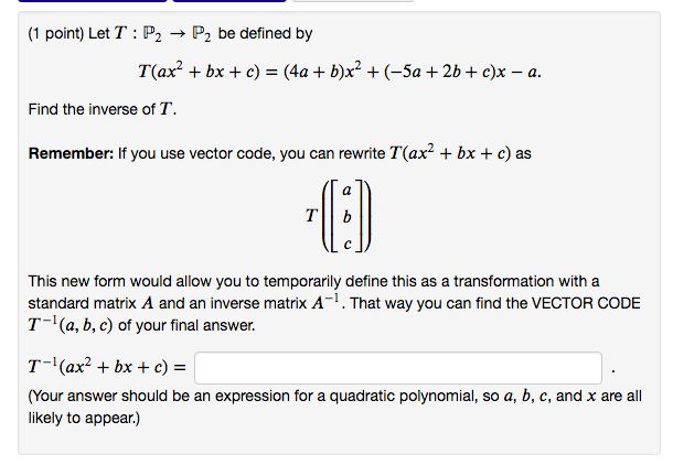 Solved (1 point) Let T: P2 P2 be defined by T(ax2 +bx +c)(4a | Chegg.com